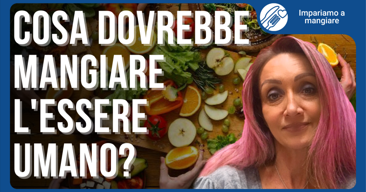 Impariamo a mangiare: Perché non siamo né carnivori né onnivori - Mara ...